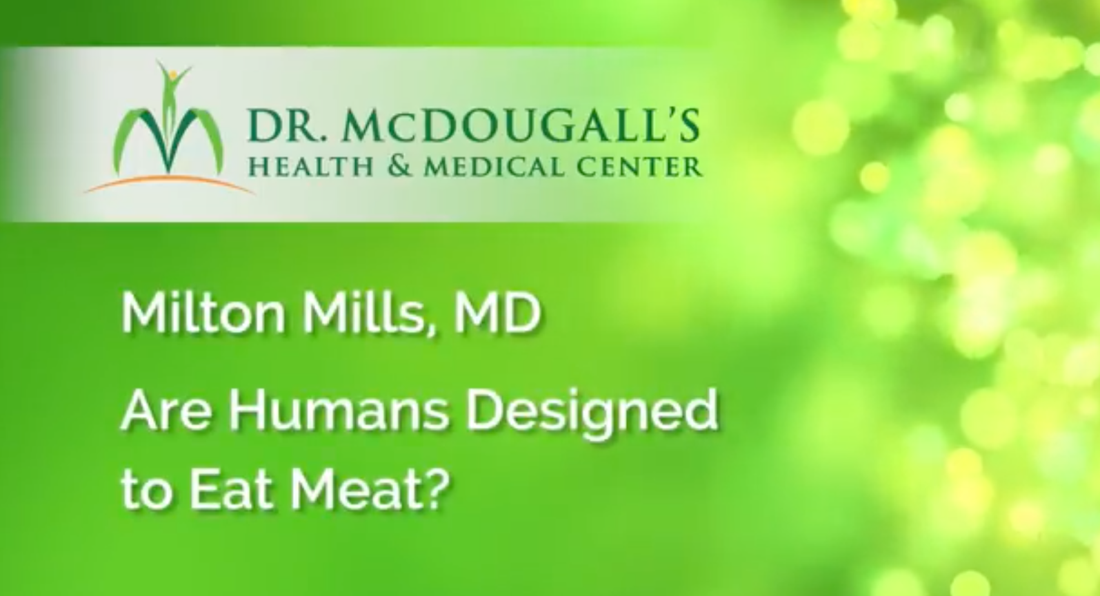 Are Humans Designed to Eat Meat? Dr. Milton Mills, MD - Humane Decisions